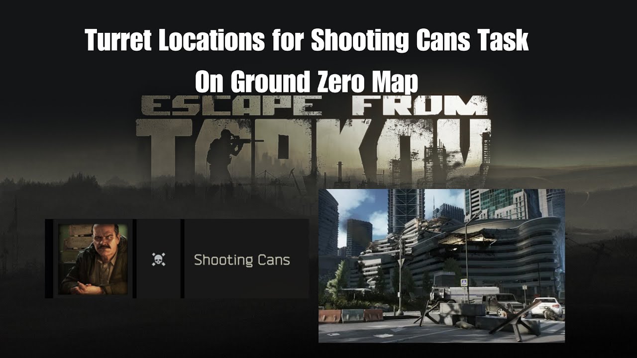 Turret Locations for Shooting Cans Task From Prapor - Ground Zero Map ...