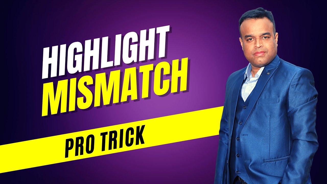Highlight Mismatch Between Two Data In Excel Vivekananda Sinha Highlight Mismatch Between Two Data In Excel Vivekananda Sinha