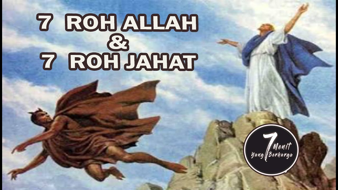 7 Roh Allah dan 7 roh jahat - YouTube