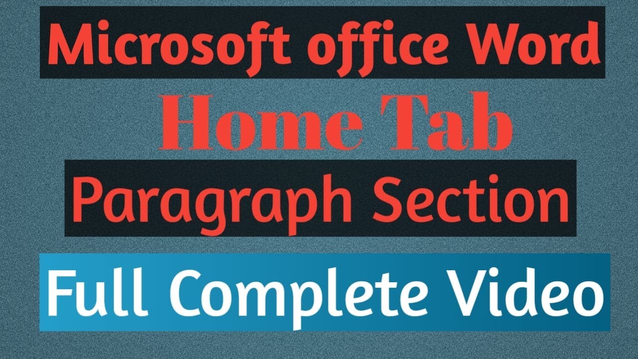 Microsoft office word !! HOME TAB ! PARAGRAPH SECTION - YouTube