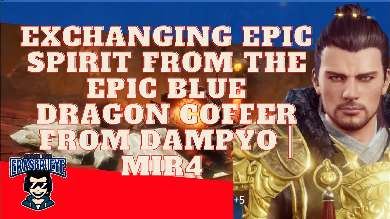 Exchanging Epic Spirit from the Epic Blue Dragon Coffer from Dampyo ...