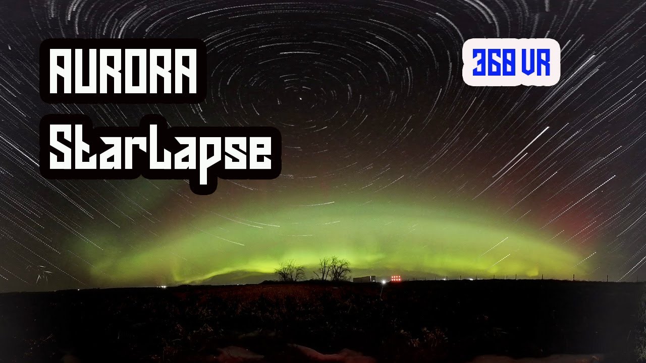 360 VR AURORA and Star Trails Starlapse - INSTA360 X3 Northern Lights ...