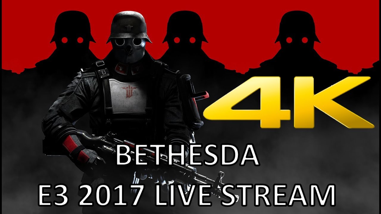 Bethesda Press Conference 2017 - E3 2017 LIVE 4K 60 FPS - YouTube