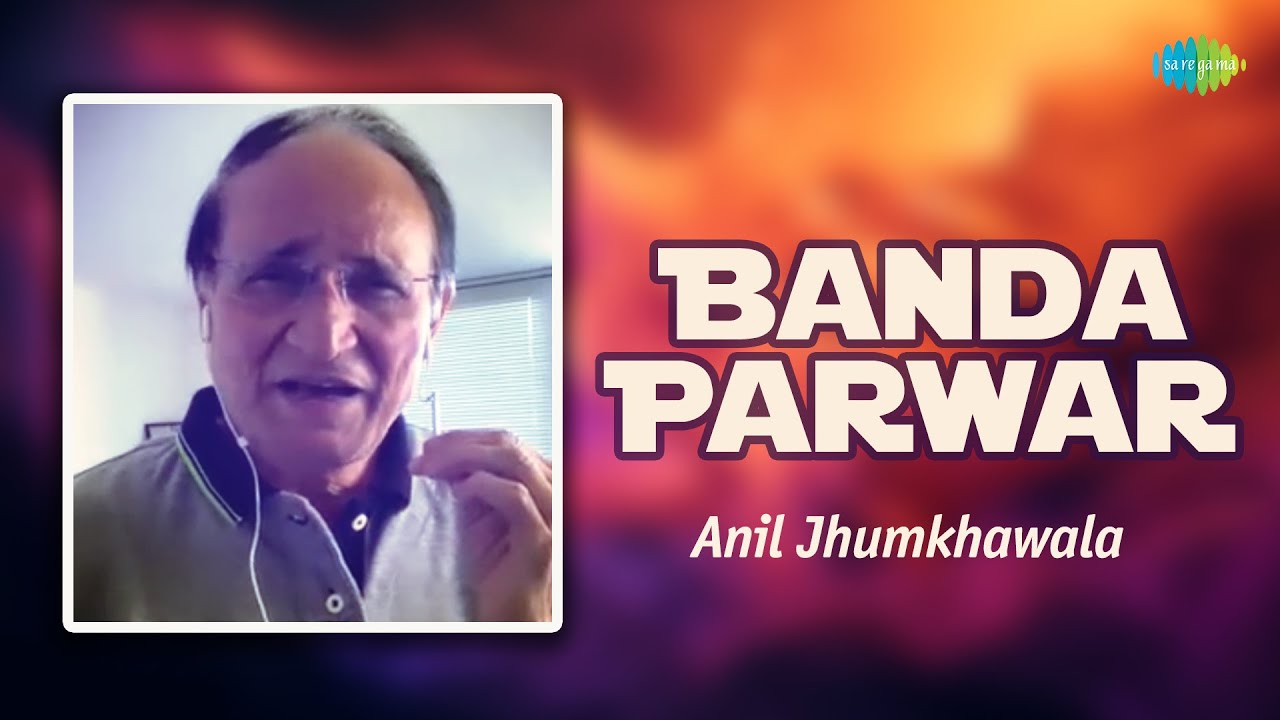 Banda Parwar | Anil Jhumkhawala | Hindi Cover Song | Saregama Open ...
