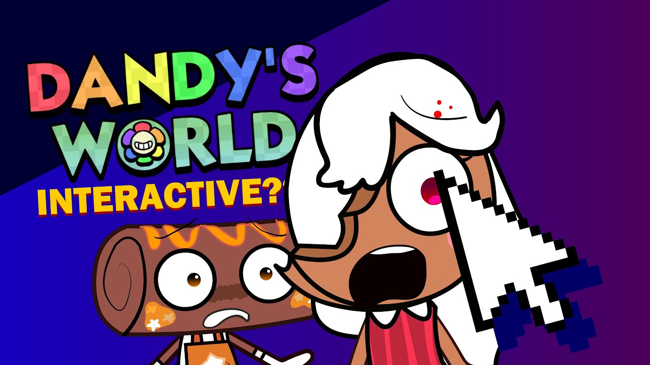 DANDY'S WORLD INTERACTIVE?? | Dandy's World - YouTube
