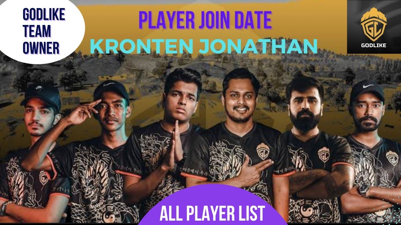 GODLIKE ESPORTS // All player Name & List_ owner !! join date_ Kronten ...