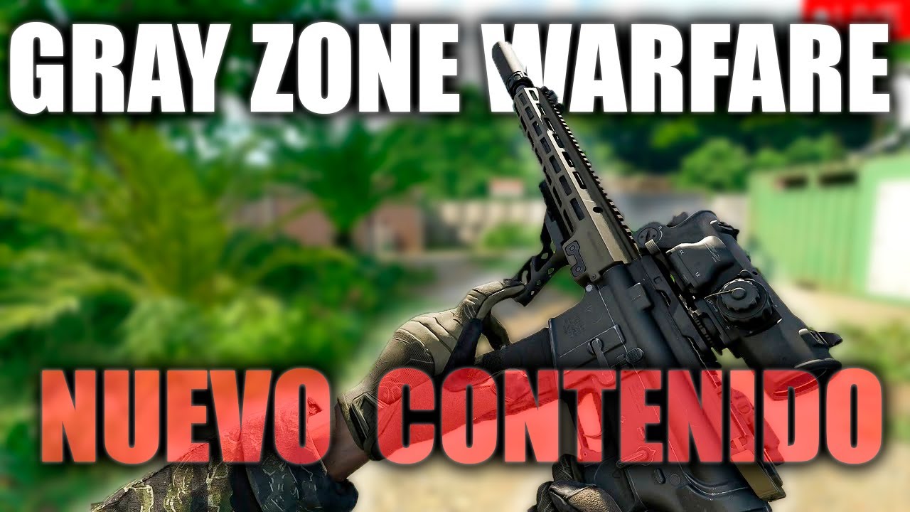 FECHA Y TODO EL NUEVO CONTENIDO DE GRAY ZONE WARFARE Y SU NUEVO PARCHE "NIGHT OPS" - YouTube