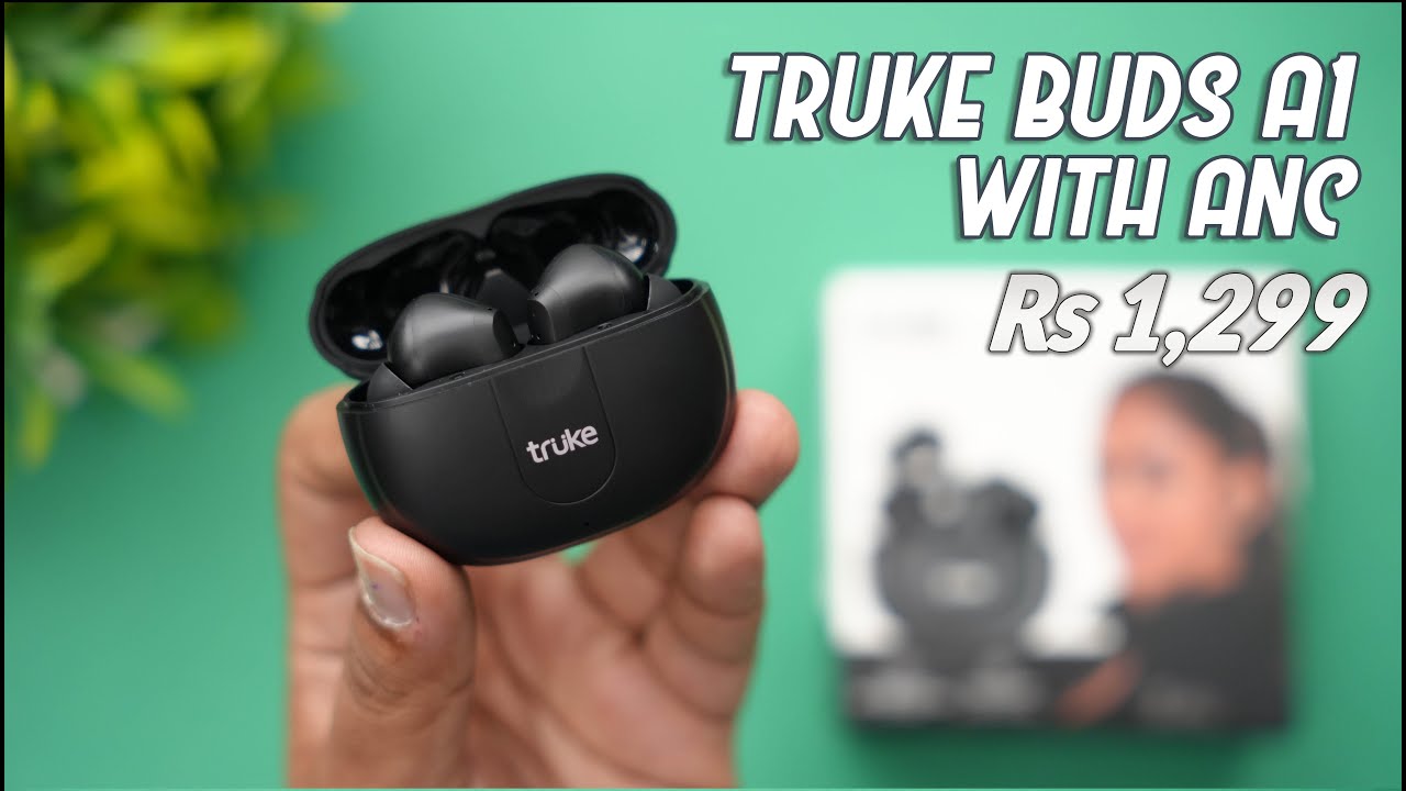 Truke Buds A1 TWS with ANC for Rs 1,299 - YouTube