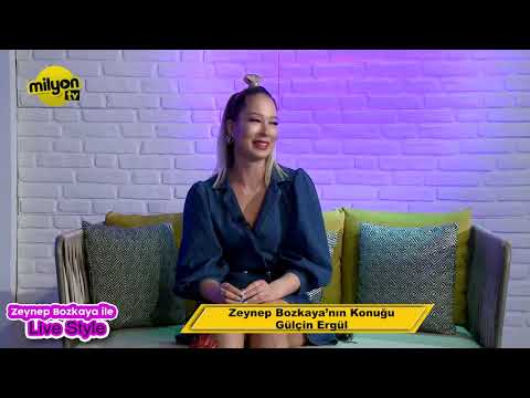 Zeynep Bozkaya ile Live Style - Konuk: Gülçin Ergül