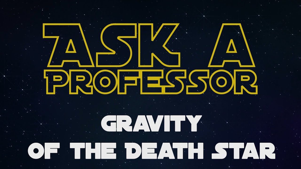 Georgetown on Star Wars: What is the Gravity of the Death Star? - YouTube