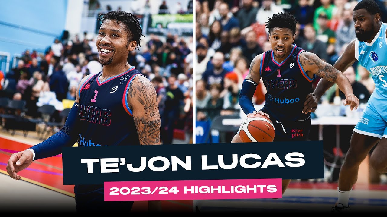 Te'Jon Lucas | 2023/24 Season Highlights | Bristol Flyers - YouTube