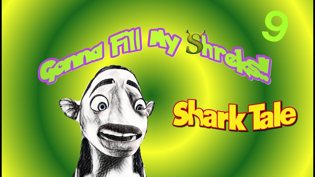 Shark Tale - Part 9: Shark FAIL hahahahahahahhahaha - YouTube