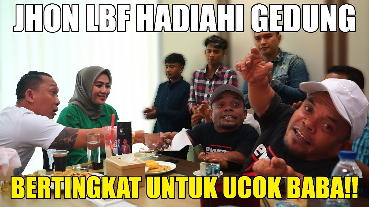 UCOK BABA MENDAPATKAN HADIAH BERUPA GEDUNG BERTINGKAT DARI JHON LBF ...