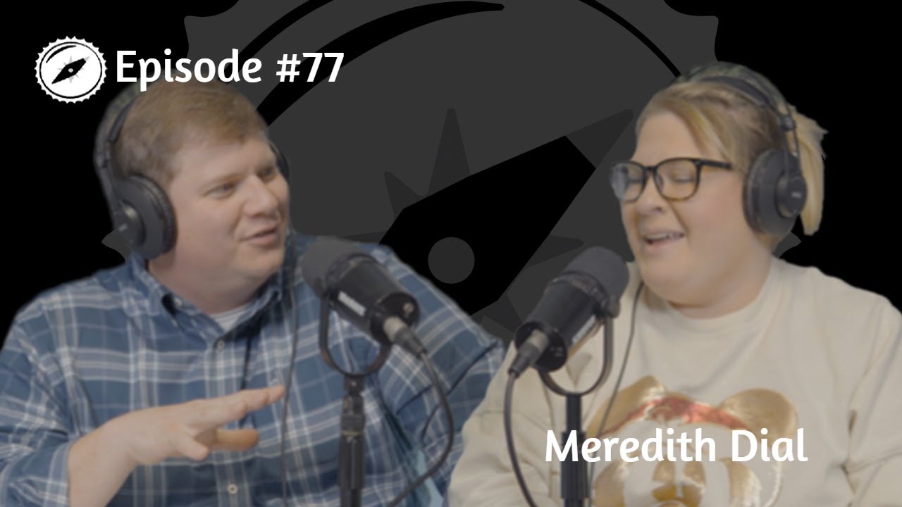 LITM Episode 77, Meredith Dial with Dial, Grimm & Rupert; Board Member ...