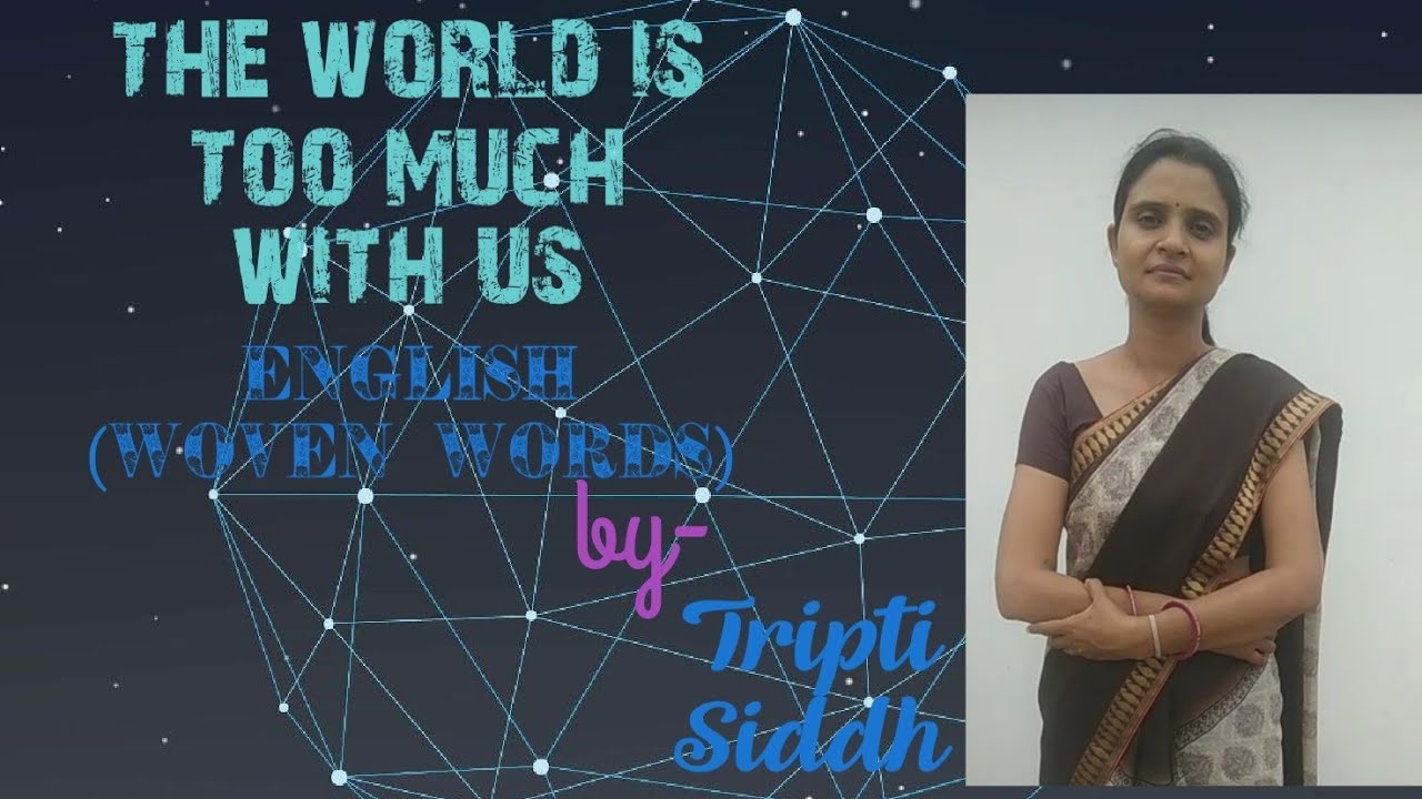 Explanation Poem 5 The World Is Too Much With Us Woven Words Class explanation-poem-5-the-world-is-too-much-with-us-woven-words-class