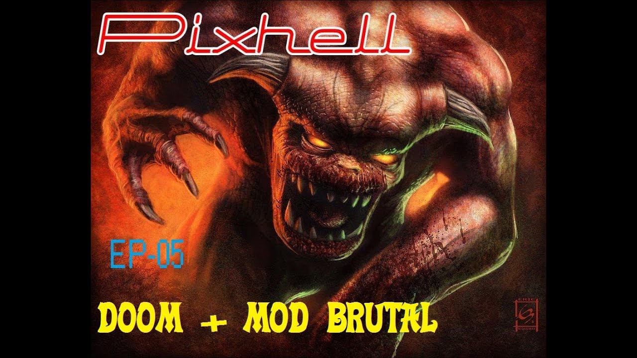 PIXHELL ULTIMATE DOOM + MOD BRUTAL EP-05 "Lab of Pain" - YouTube