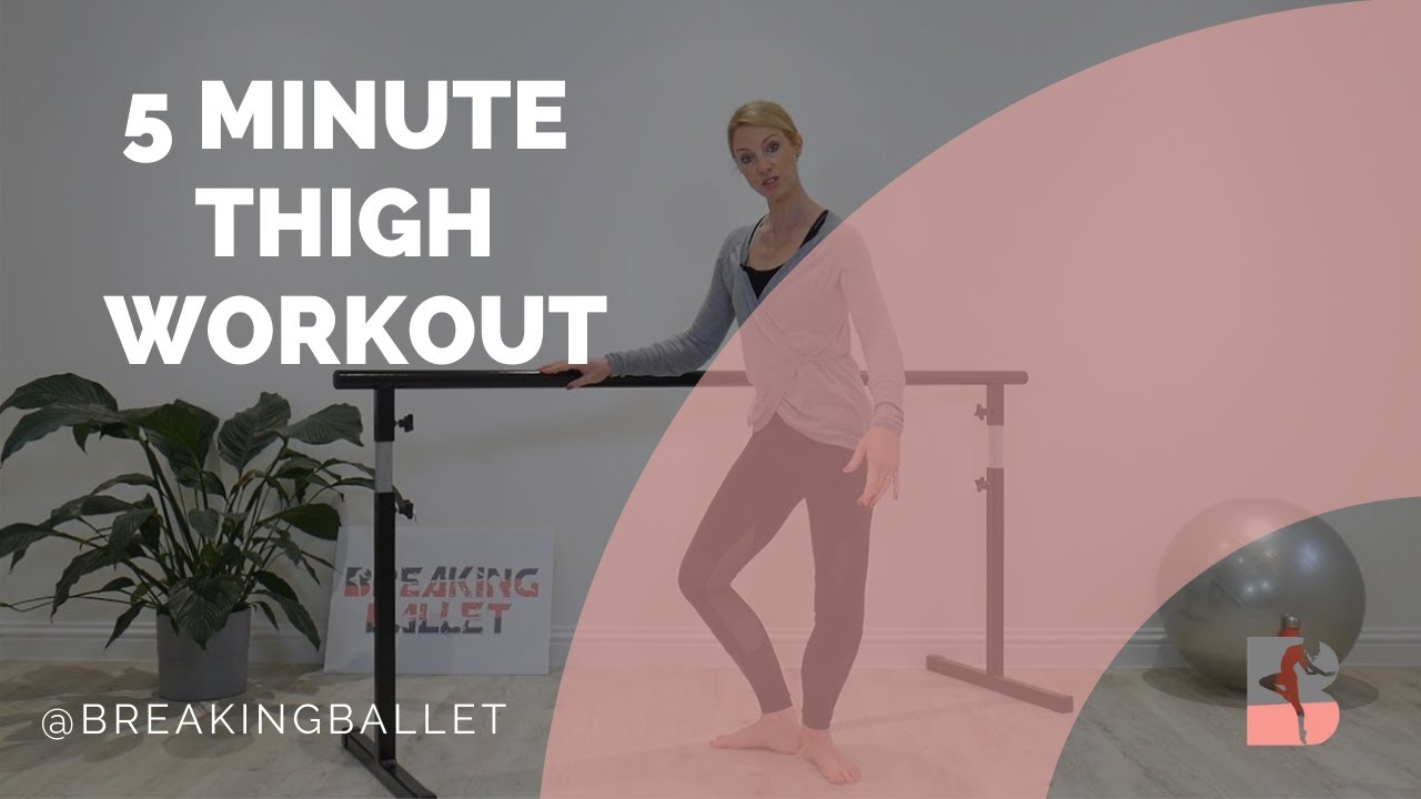 5 minute thigh workout to sculpt strong ballet legs - YouTube