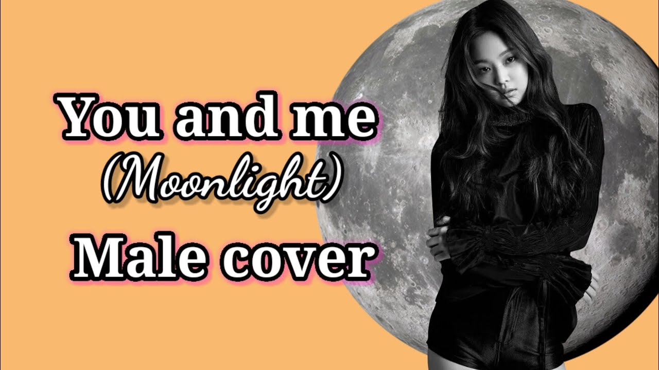 JENNIE - You And Me (Moonlight) Cover - YouTube