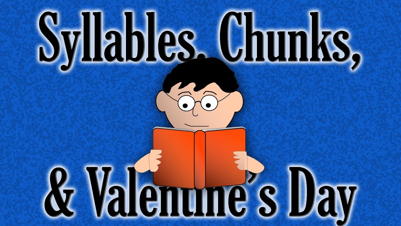Syllables, Chunks, & Valentine's (fun and learning for children) - YouTube