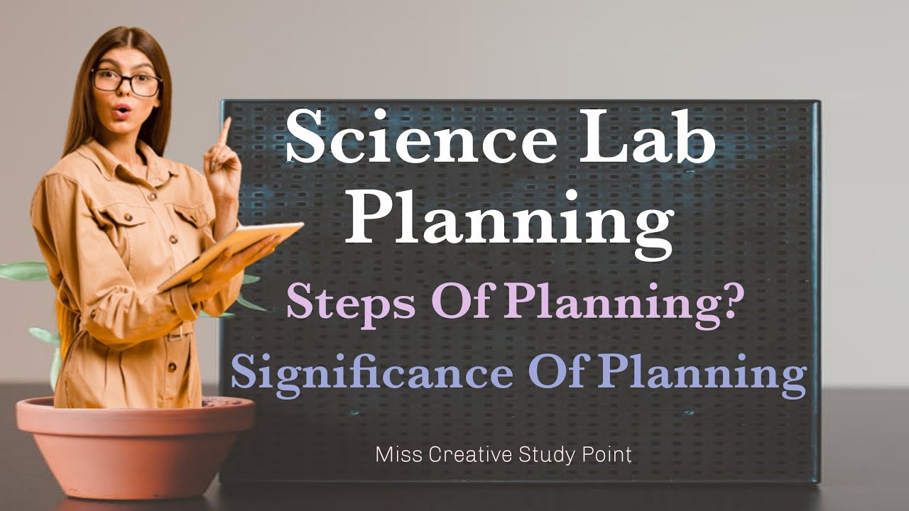 How to do Science Lab Planning/Significance of Science Lab Planning ...