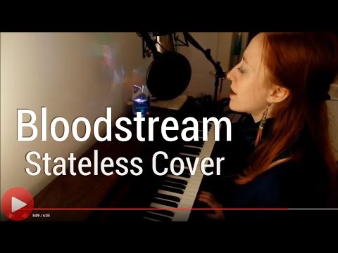 Lia - Bloodstream (Stateless - Live Piano Vocal Cover) - YouTube