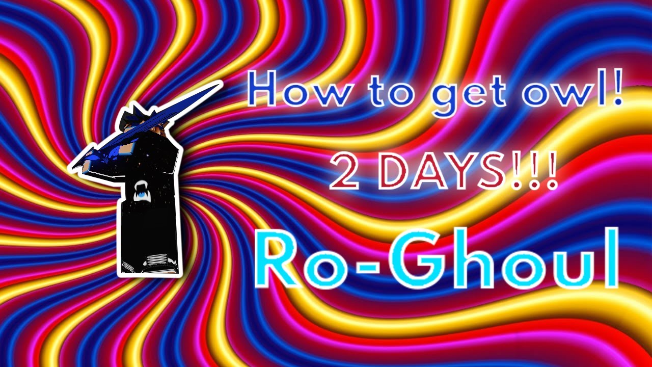 How To Get SSS OWL insanely fast (In 2 DAYS!!!) | Ro Ghoul How To Get ...