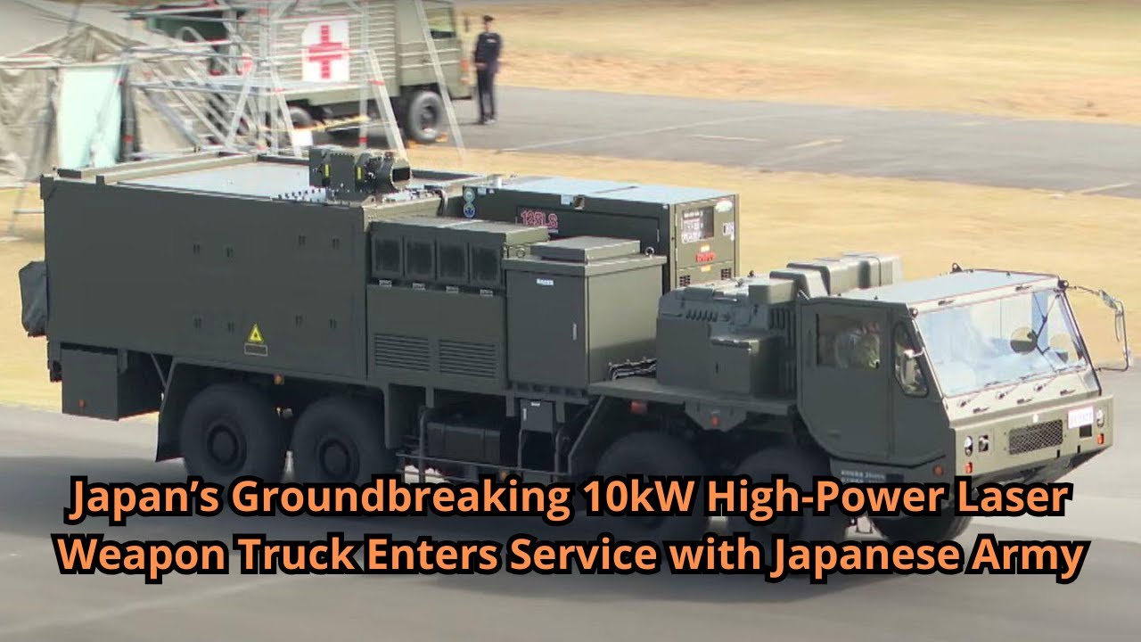 Japan’s Groundbreaking 10kW High Power Laser Weapon Truck Enters ...