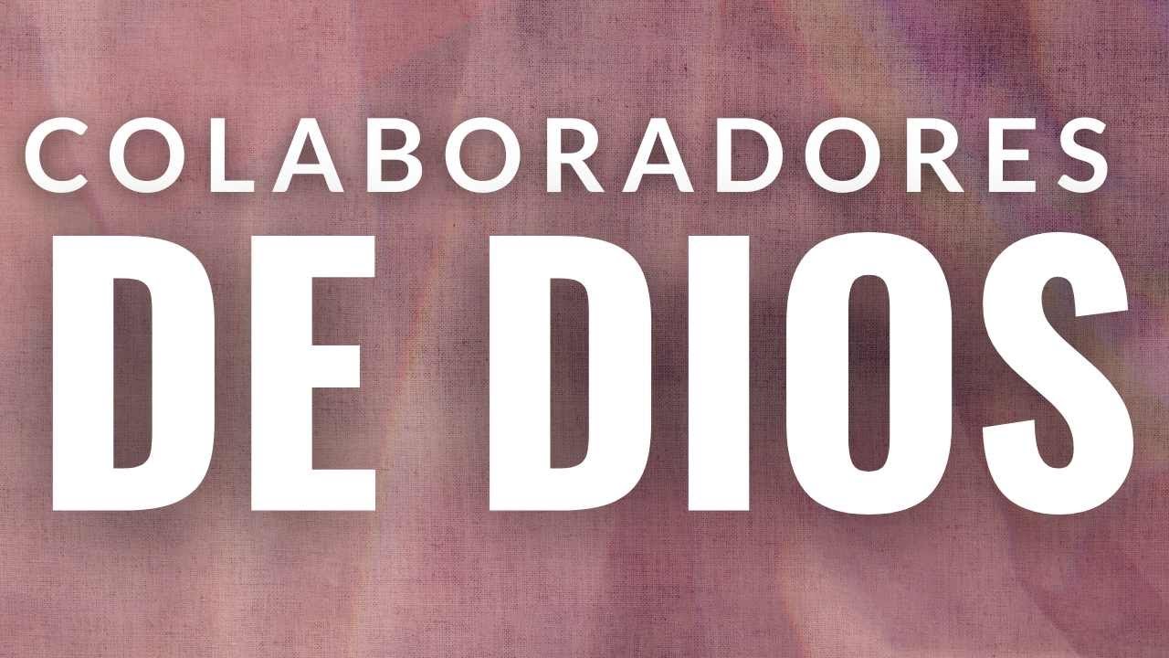 Colaboradores De Dios - Marzo 23, 2025 - YouTube