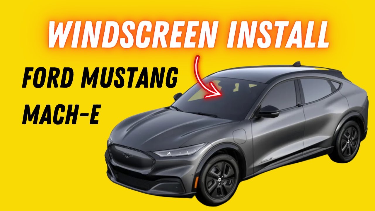 FORD MUSTANG MACH-E | 2021 | Windscreen Replacement - YouTube