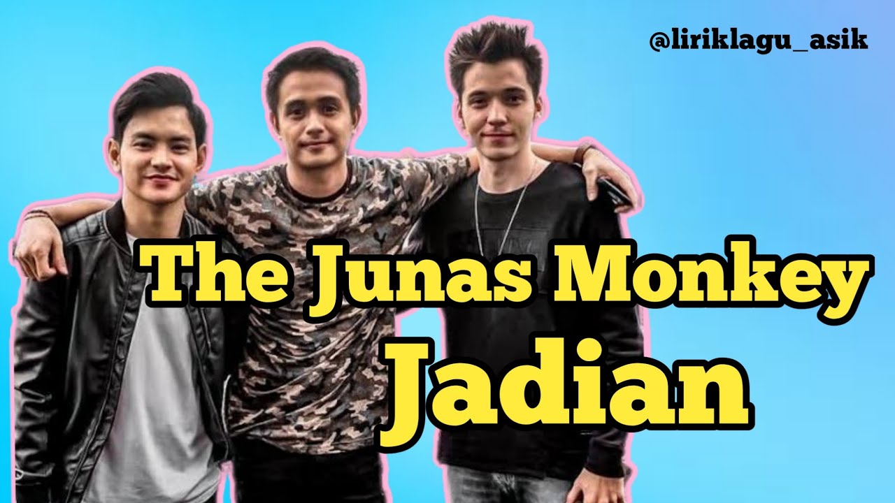 The Junas Monkey - Jadian (Lyrics) - YouTube