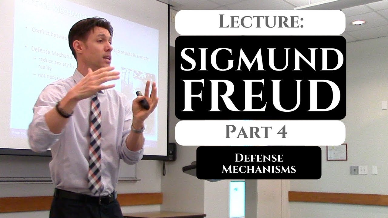 Sigmund Freud Psychology Lecture - Part 4 - Defense Mechanisms || Ryan ...
