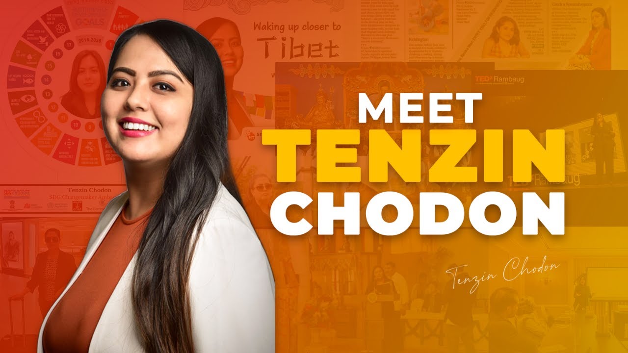 Meet Tenzin Chodon | Journey of a multi-passionate Tibetan entrepreneur ...