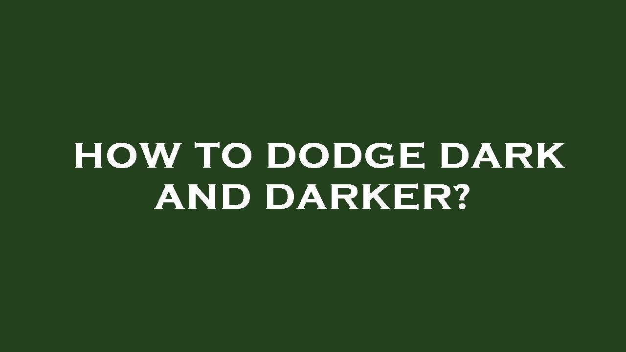How to dodge dark and darker? - YouTube