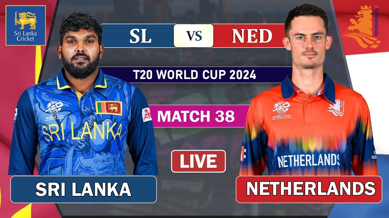 ICC T20 WORLD CUP 2024: SRI LANKA vs NETHERLANDS MATCH 38 LIVE ...
