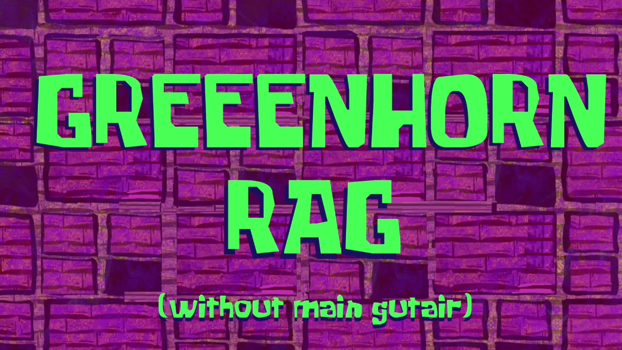 SpongeBob Music: Greenhorn Rag (without main guitar) - YouTube