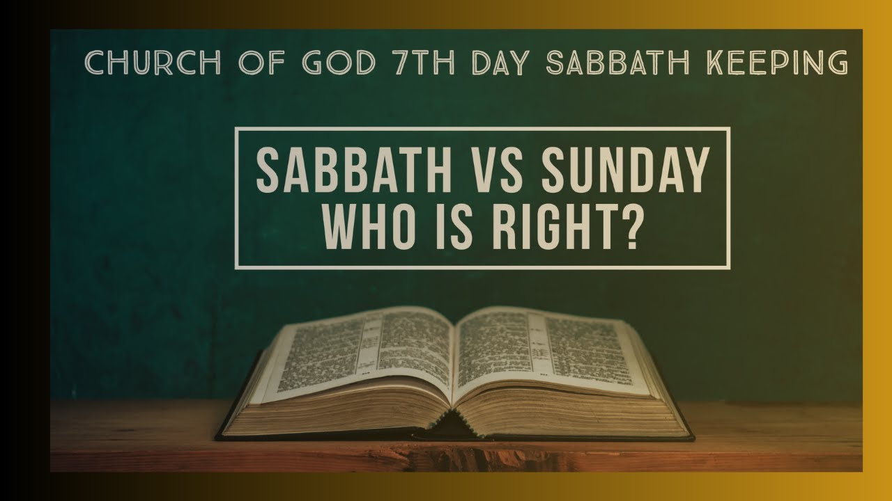 CHURCH OF GOD 7th DAY SABBATH KEEPING Bible Study Sabbath vs Sunday 26. ...