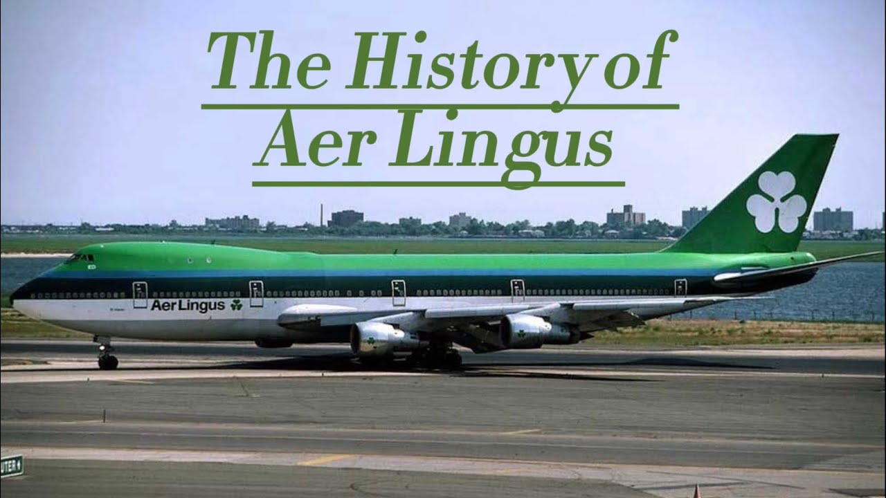 The History Of Aer Lingus - YouTube