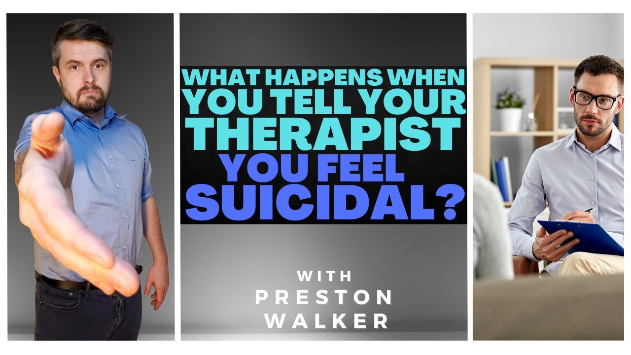 Preston Walker Guides What Happens if you Tell your Therapist you are ...