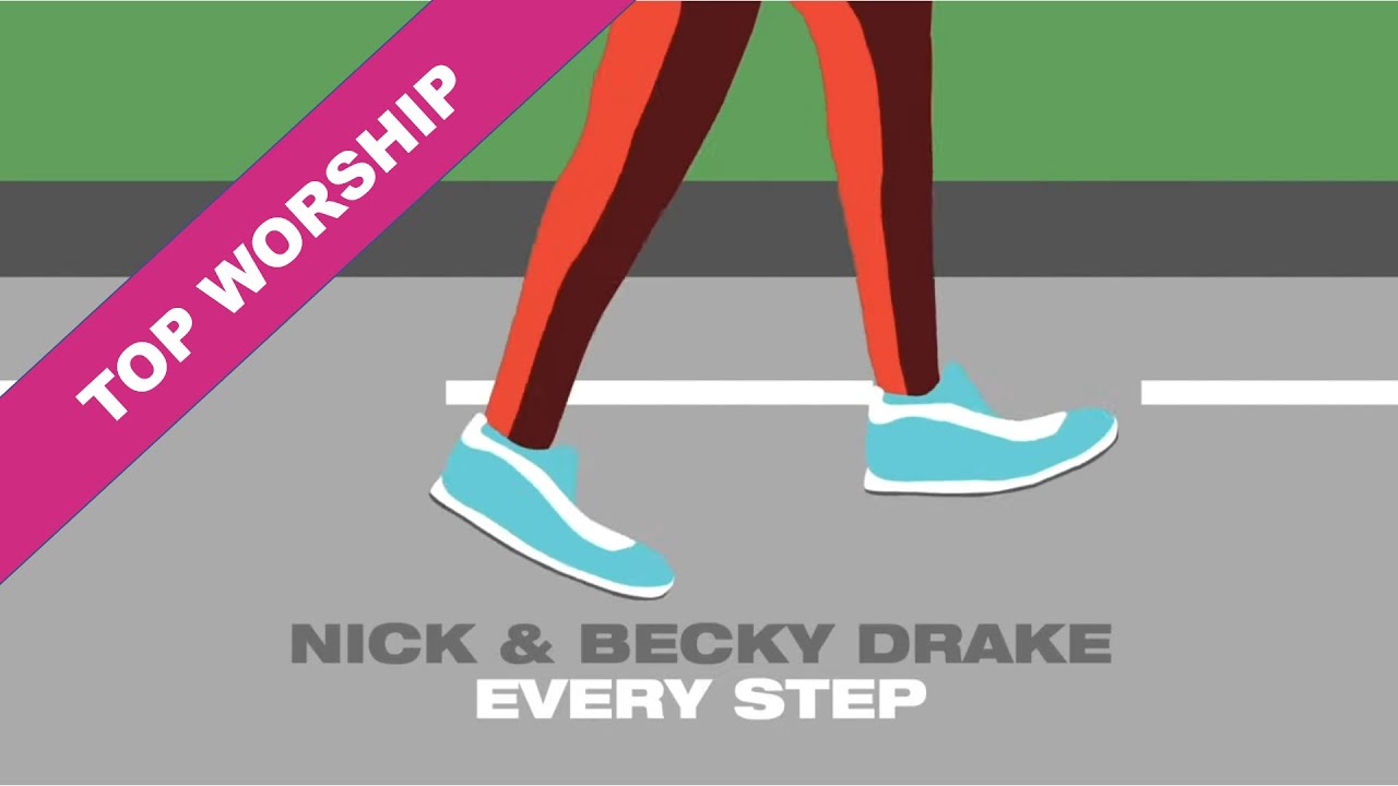 Every Step - Nick & Becky Drake - YouTube