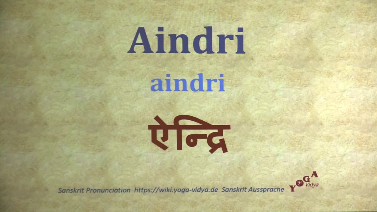 Aindri ऐन्द्रि aindri Sanskrit Pronunciation - YouTube