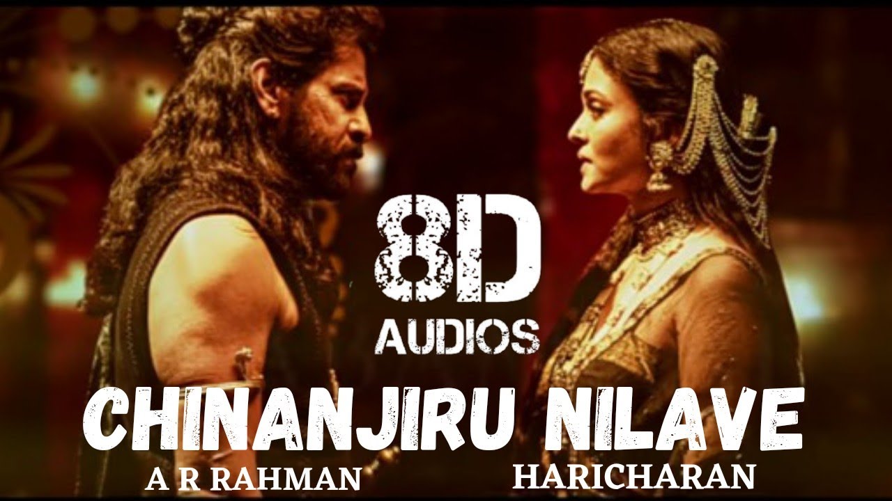 Chinnanjiru Nilave - 8D Audio |PS2 Tamil |@ARRahman| Mani Ratnam | Vikram, Aishwarya Rai ...