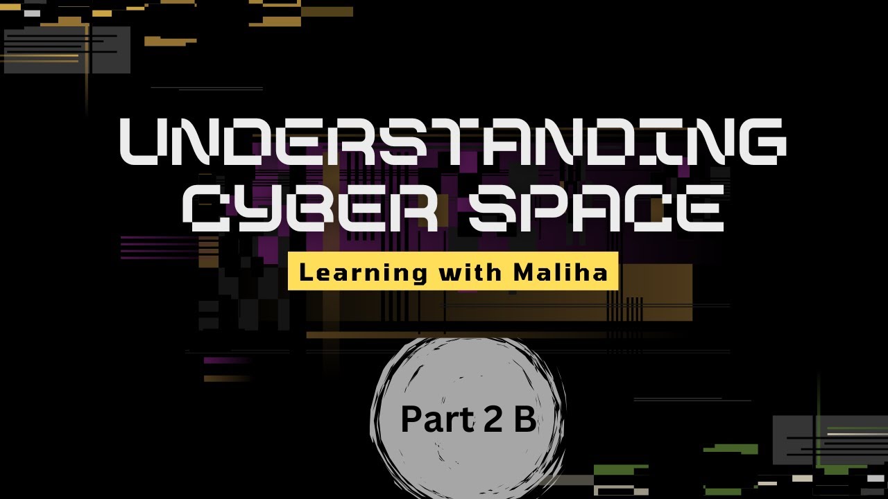 Understanding Cyberspace Part 2-B🌐📱💻| Cyber Explorer | Learning with ...