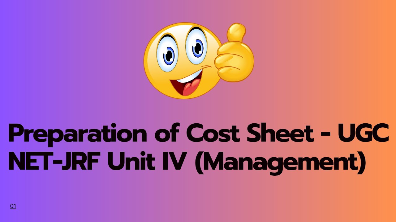 Preparation of Cost Sheet - UGC NET-JRF Unit IV (Management ...