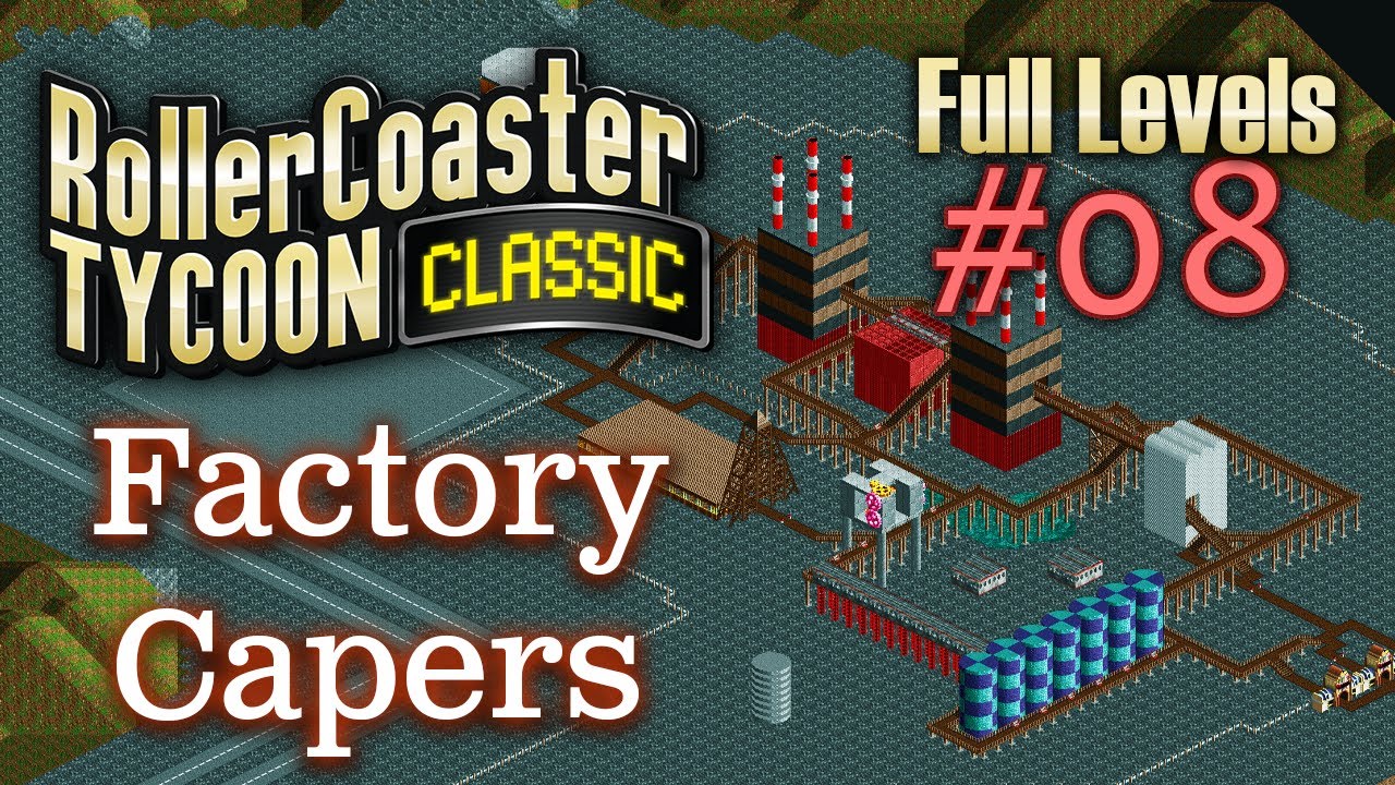 Factory Capers | Rollercoaster Tycoon Classic: Full Levels Playthrough ...