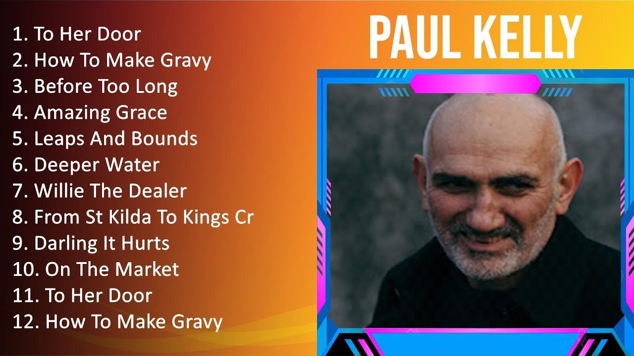 P A U L K E L L Y GREATEST HITS TOP 10 BEST SONGS YouTube p-a-u-l-k-e-l-l-y-greatest-hits-top-10-best-songs-youtube