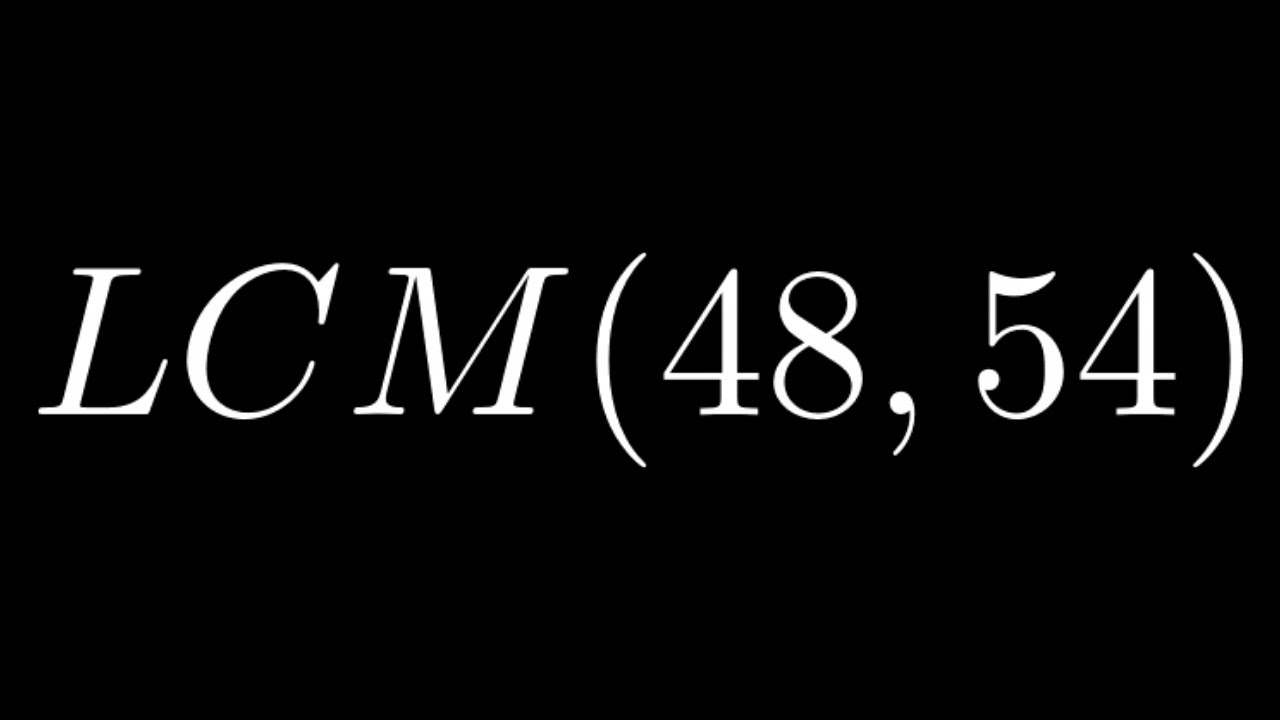 Learn How To Find The Least Common Multiple Of Two Numbers YouTube Learn How To Find The Least Common Multiple Of Two Numbers YouTube