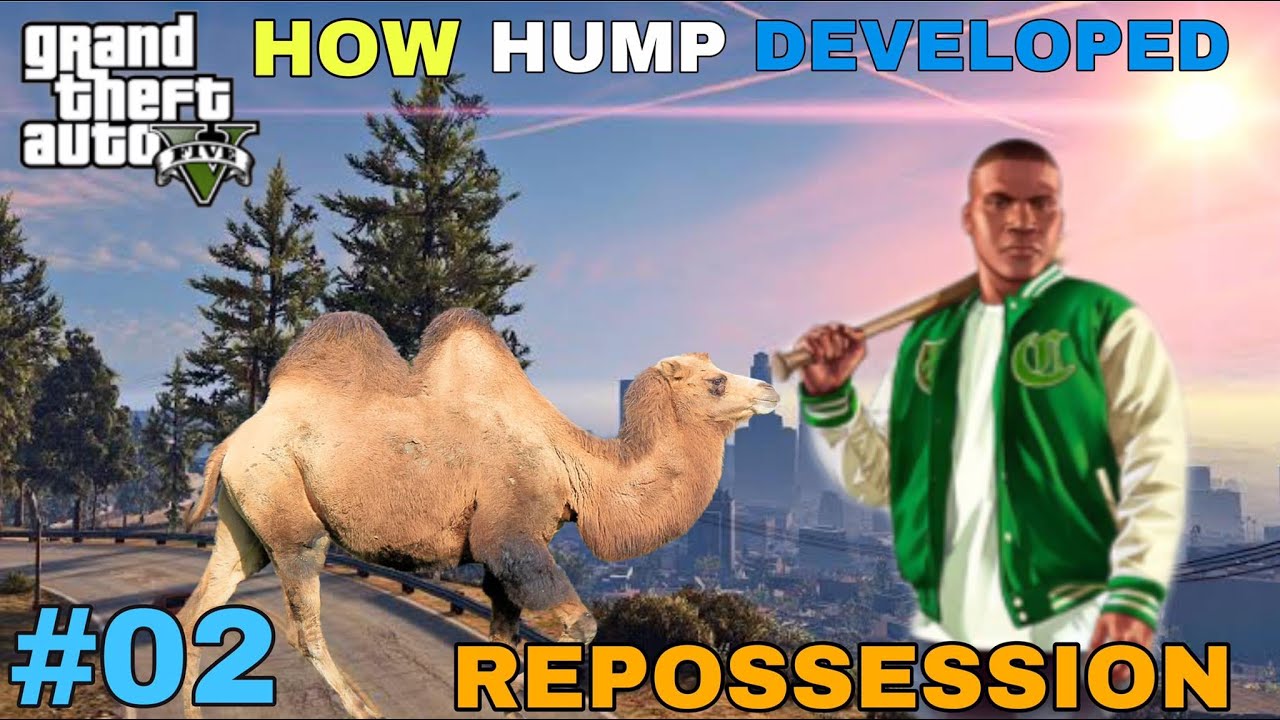 GTA 5 Camel's HUMP development and Repossession |Story time| - YouTube