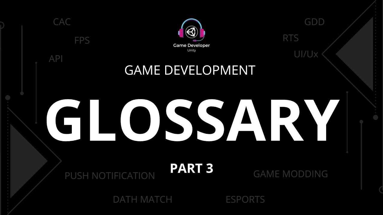 Game Development Glossary Part 3: Essential Terms Every Developer Must ...