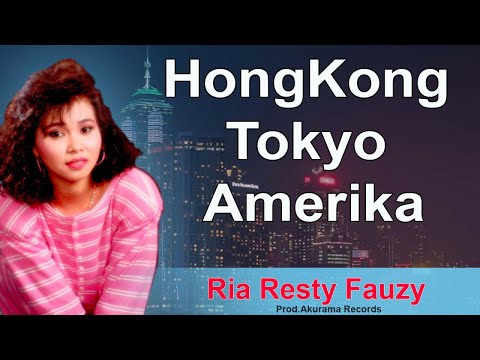 Ria Resty Fauzi - Hongkong Tokyo America (Video Lyric)