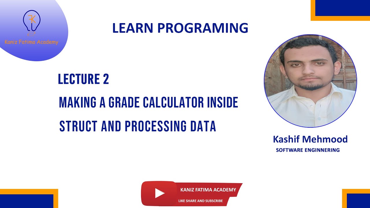 Creating A Grade Calculator Inside Struct And Processing Data 2nd creating-a-grade-calculator-inside-struct-and-processing-data-2nd
